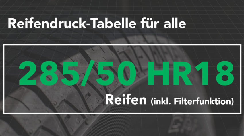 Reifendruck für 285/50 HR18 Reifen (Tabelle) | Sommer, Winter & Allwetter