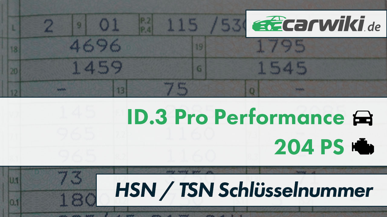 VW ID.3 Pro Performance HSN TSN Schlüsselnummer | 204 PS