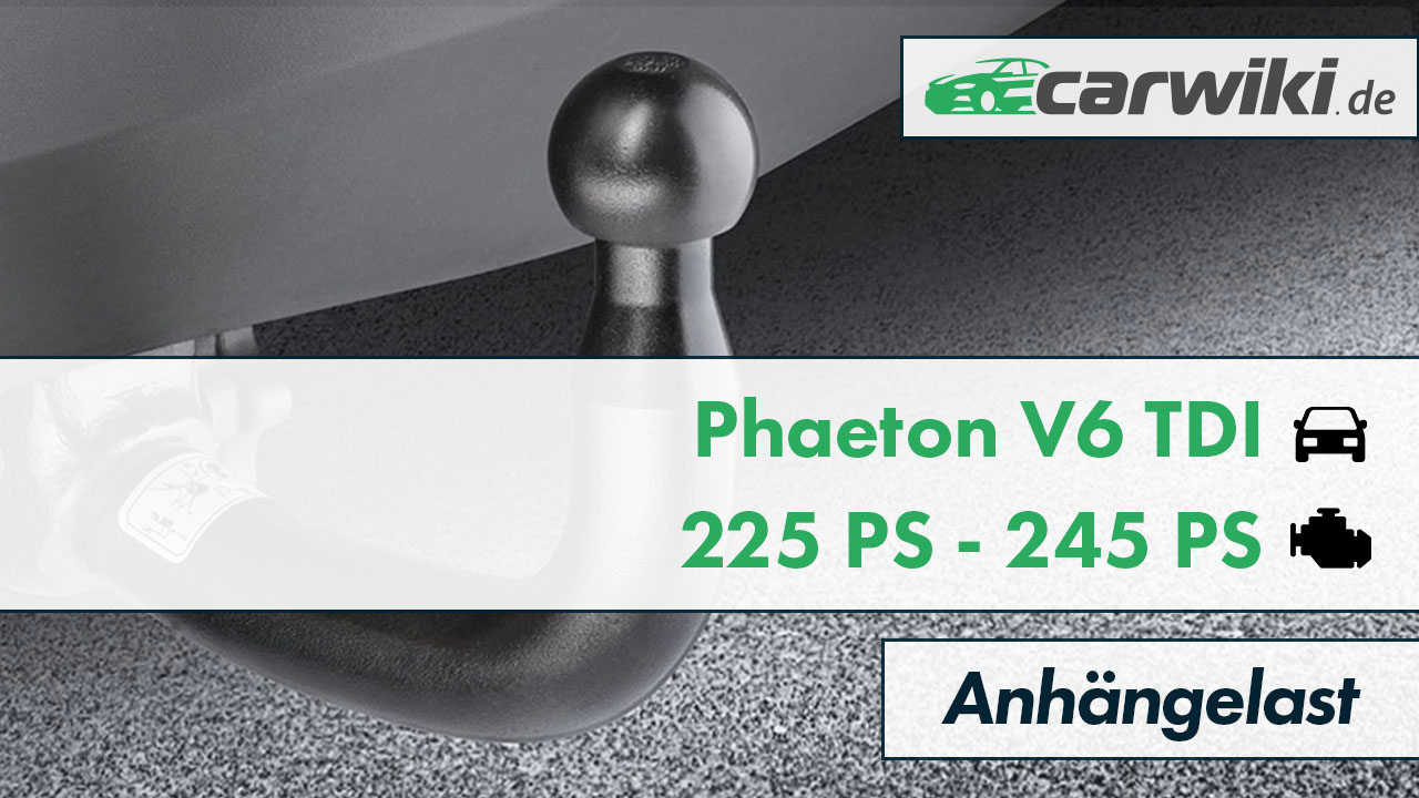 VW Phaeton V6 TDI Anhängelast | 225 PS - 245 PS | + Stützlast