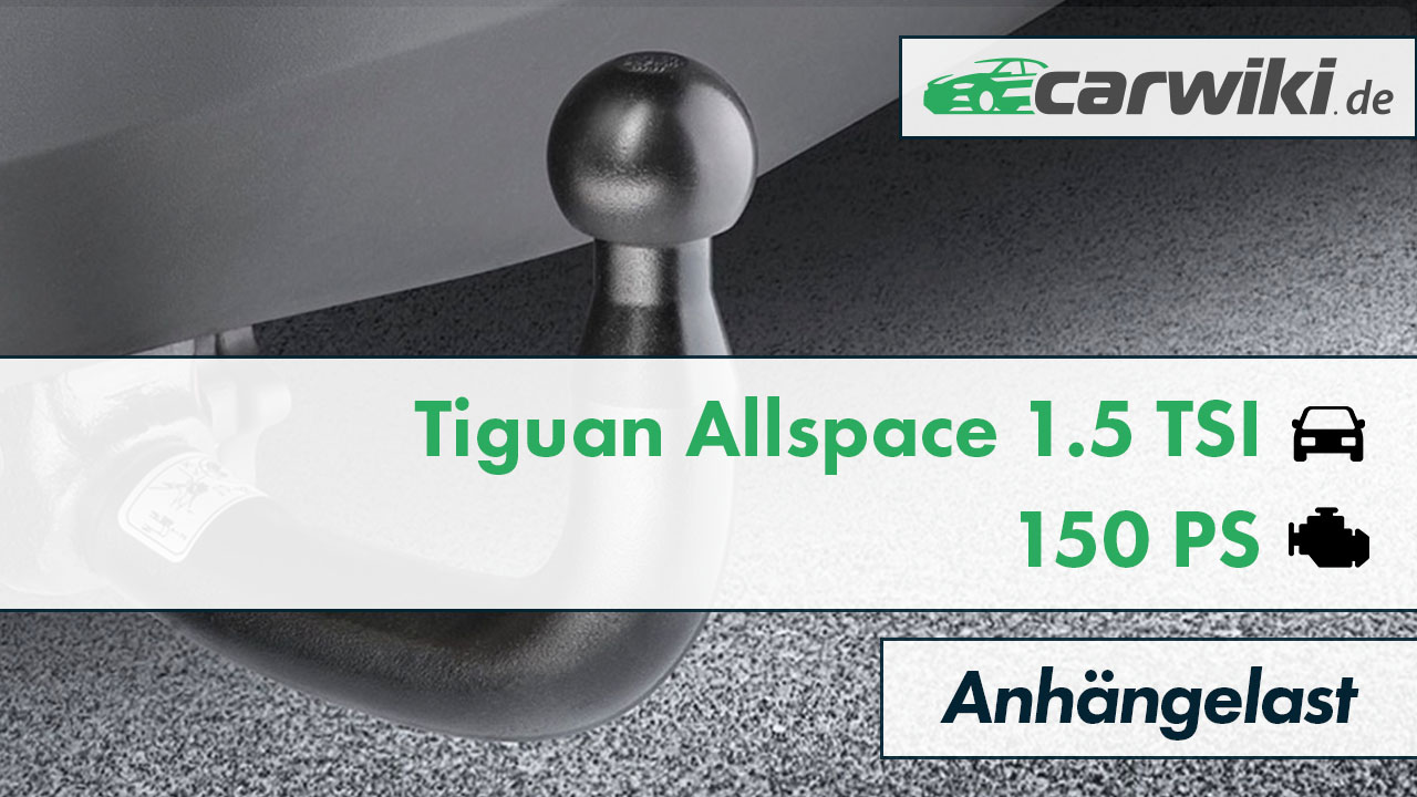 Anhängelast Vw Tiguan 150 Ps